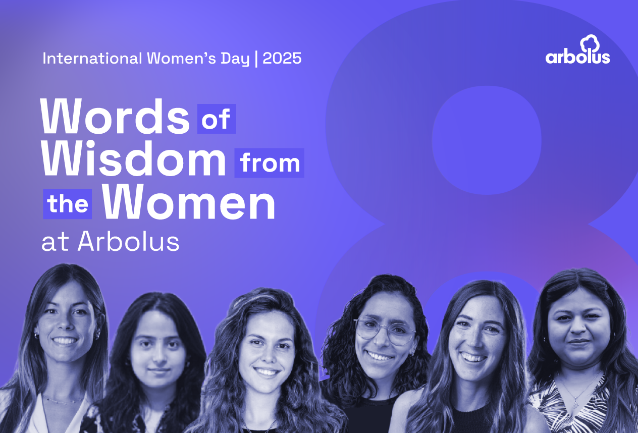 Words of Wisdom from the Women at Arbolus